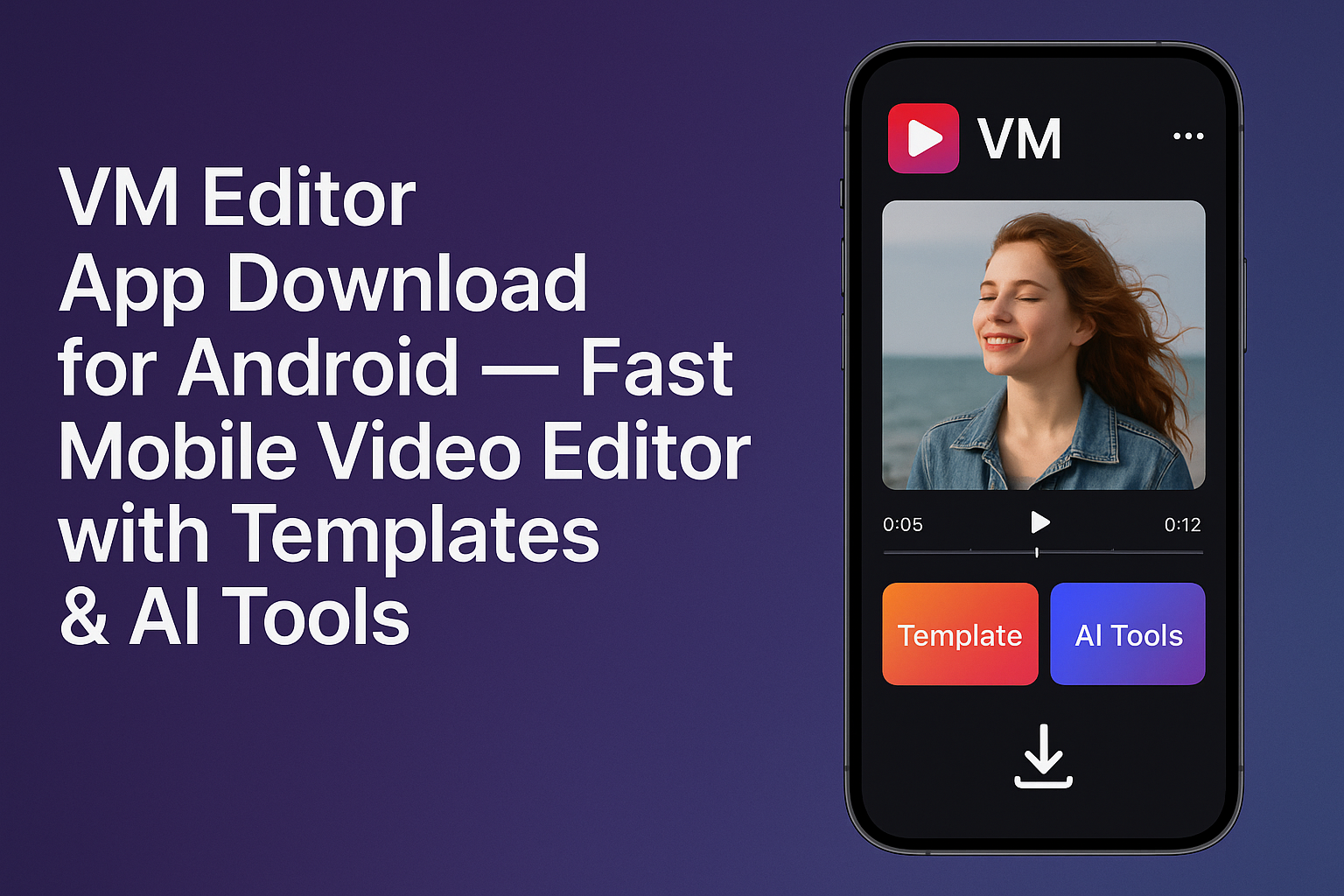 VM Editor App Download for Android – Fast Mobile Video Editor with ...